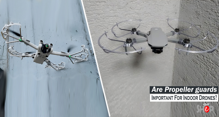 Are Propeller guards Important For Indoor Drones?